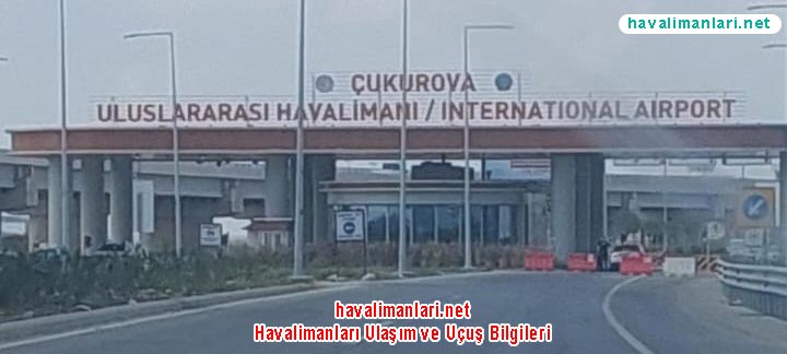 Çukurova Havalimanı, Çukurova Havaalanı Uçuş bilgileri, Çukurova ...